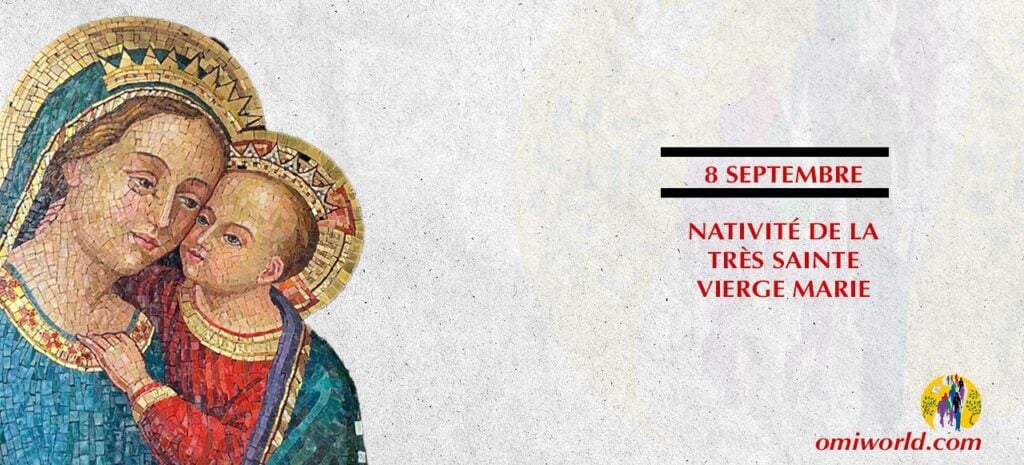 SEPTEMBER 8th - Nativity of the Blessed Virgin Mary | OMI World